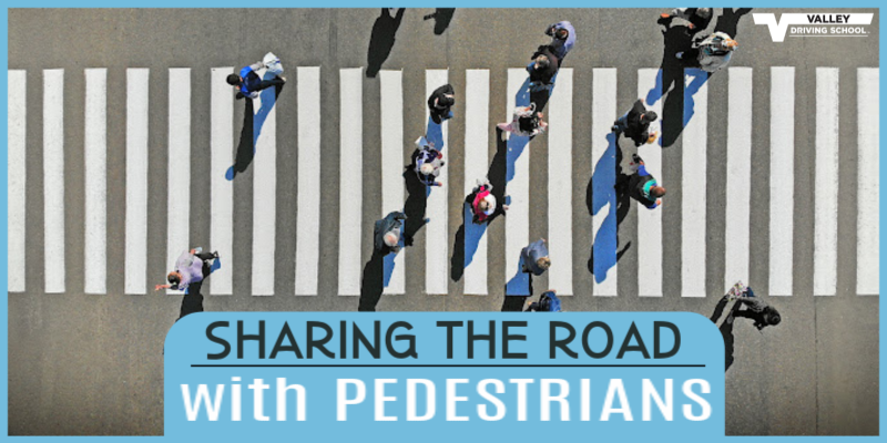 Sharing the Road with Pedestrians - Valley Driving School