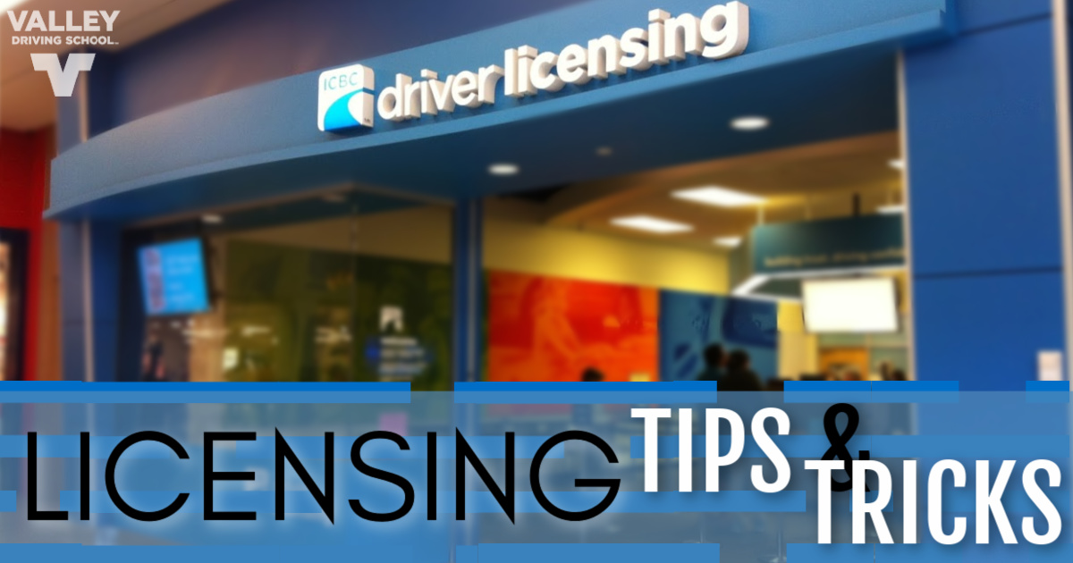 Licensing Tips and Tricks - Valley Driving School