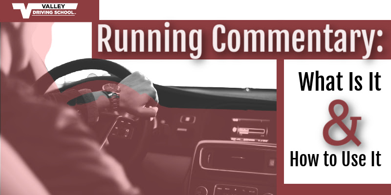 Running Commentary: What Is It & How to Use It - Valley Driving School