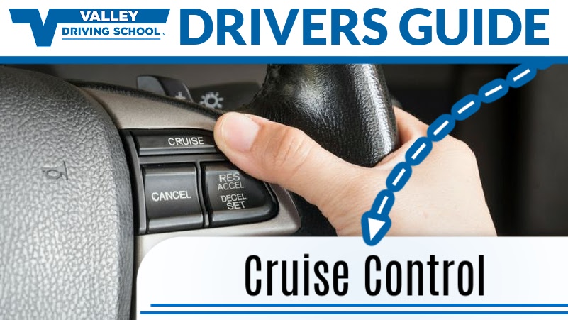 Drivers Guide to Cruise Control - Valley Driving School