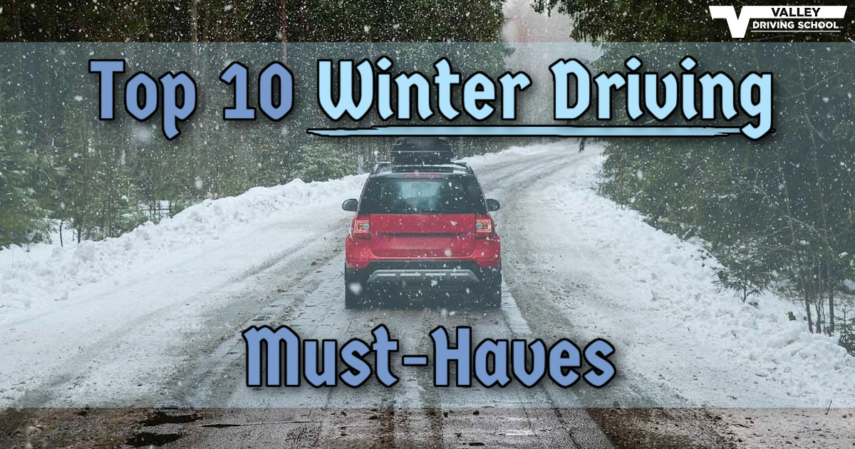 Top 10 Winter Driving Must-Haves - Valley Driving School