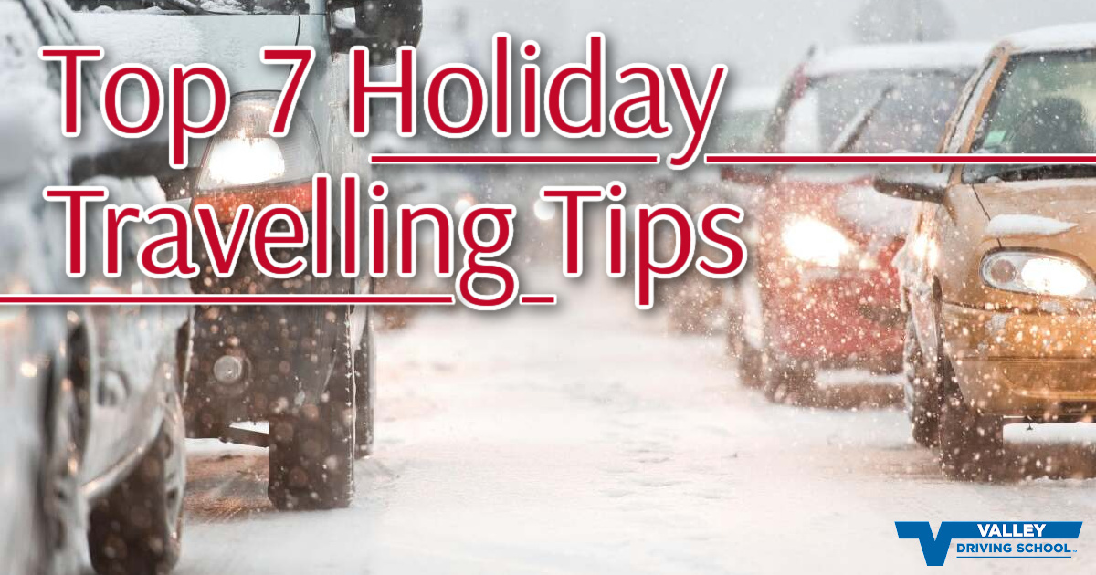 Top 7 Holiday Travelling Tips - Valley Driving School