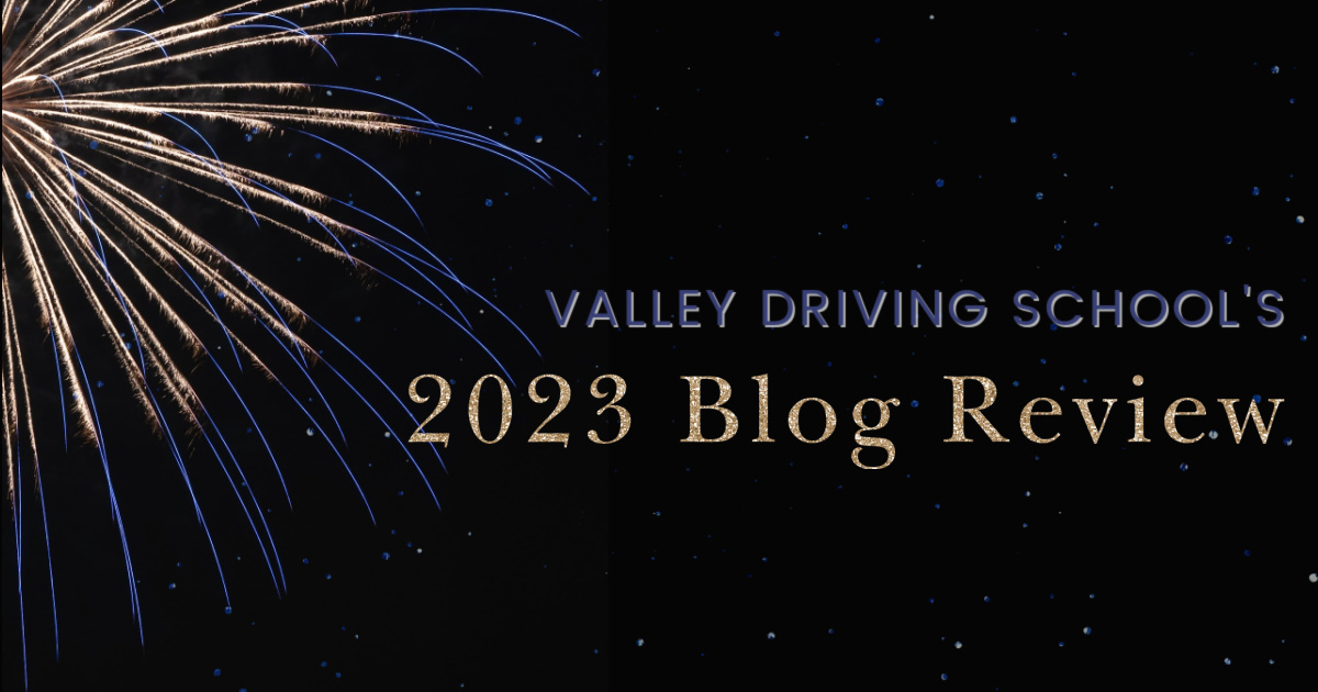 Valley’s 2023 Blog Review - Valley Driving School