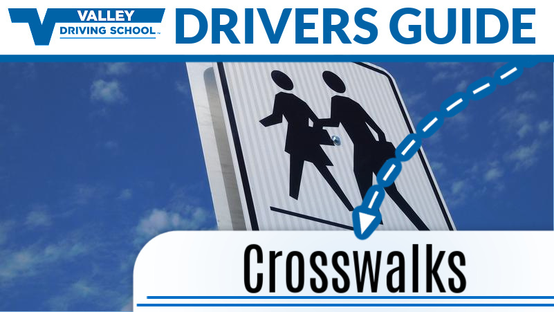Drivers Guide to Crosswalks - Valley Driving School