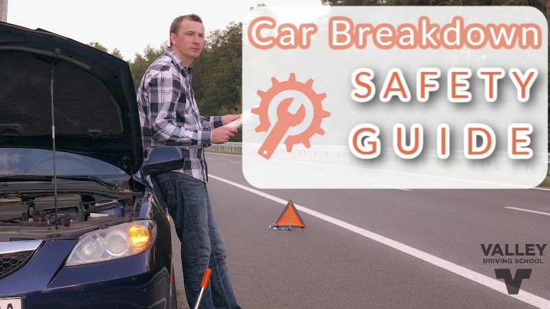Car Breakdown Safety Guide - Valley Driving School