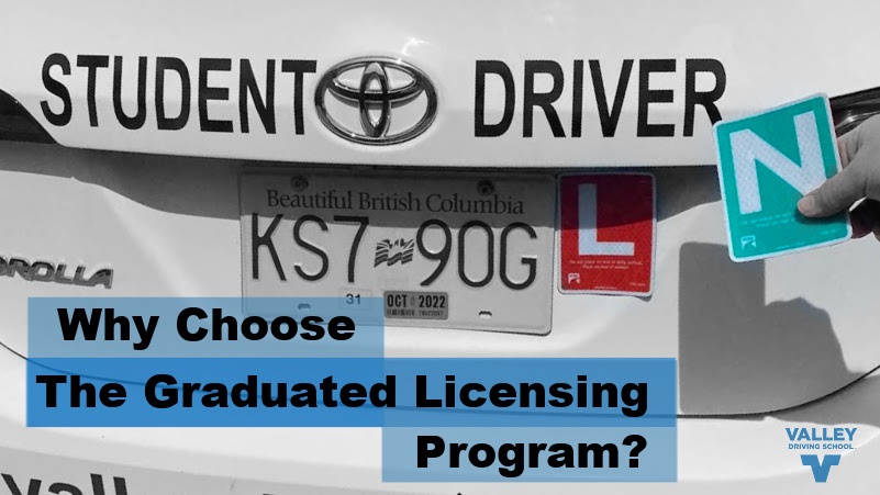 Why Choose the Graduated Licensing Program? - Valley Driving School