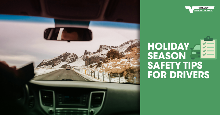 Holiday Season Safety Tips for Drivers - Valley Driving School