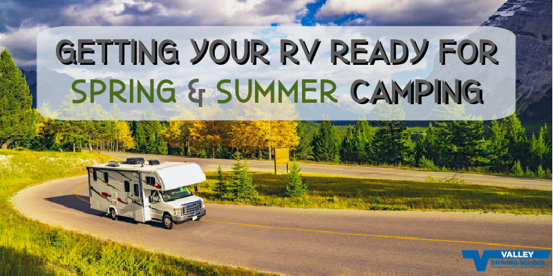 Getting Your RV Ready for Spring & Summer Camping - Valley Driving School