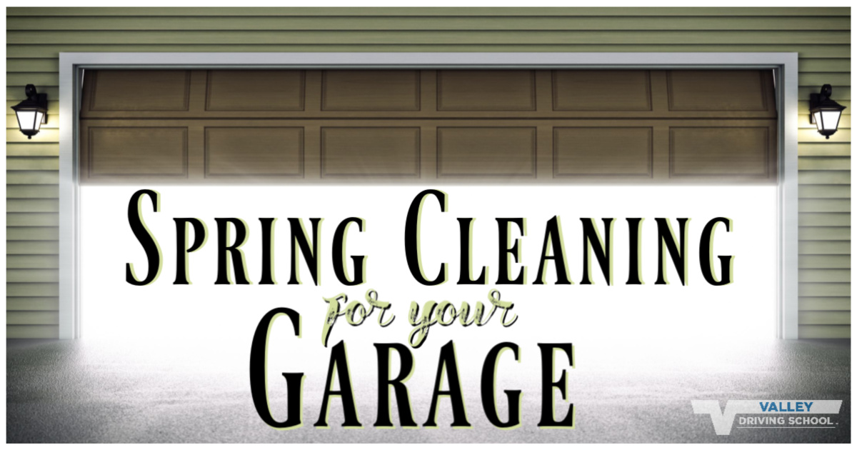 Spring Cleaning Tips for Your Garage - Valley Driving School