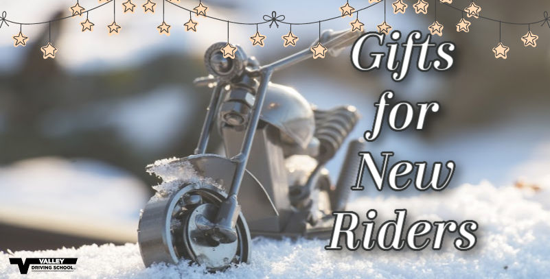 Gifts for New Riders - Valley Driving School