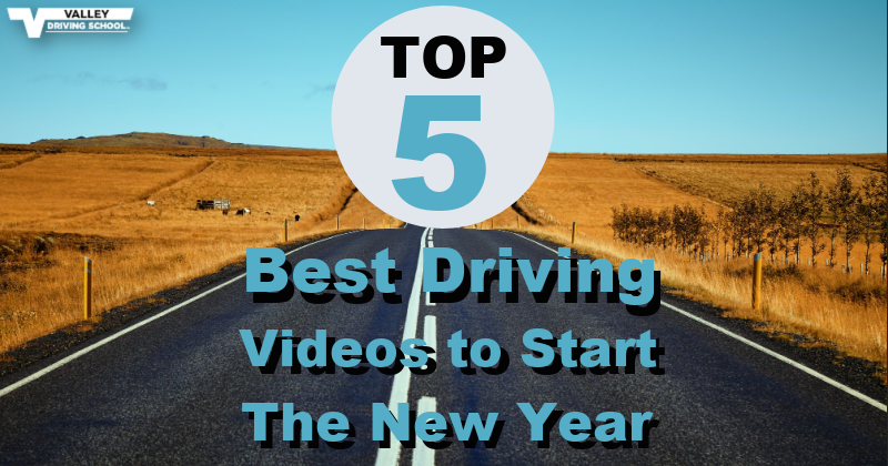 Top 5 Best Driving Videos to Start the New Year - Valley Driving School