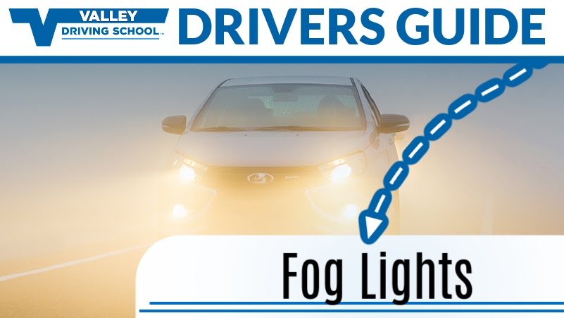 Drivers Guide to Fog Lights - Valley Driving School