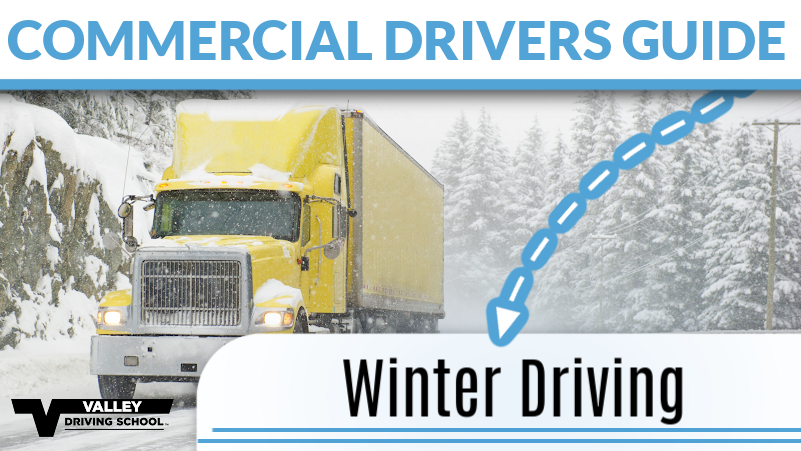 Commercial Drivers Guide to Winter Driving - Valley Driving School