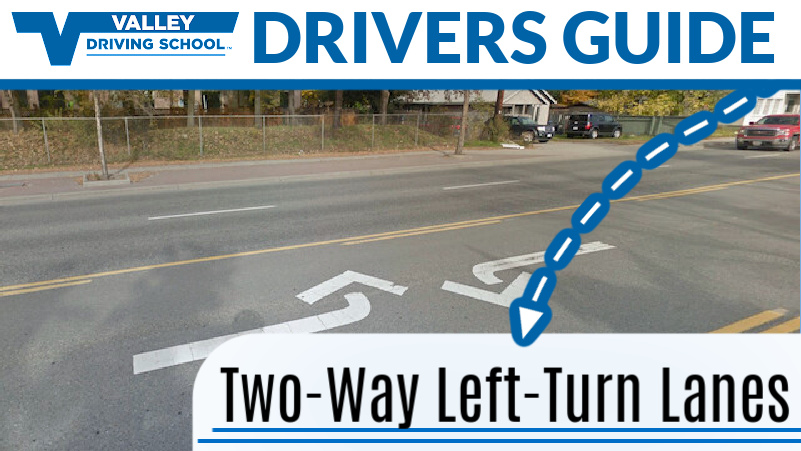 Drivers Guide to Two-Way Left-Turn Lanes - Valley Driving School