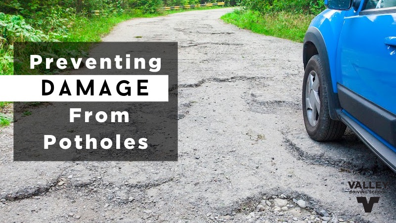 Preventing Damage From Potholes - Valley Driving School