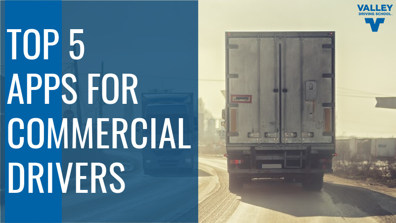 Top 5 Route Planning Apps for Commercial Drivers - Valley Driving School