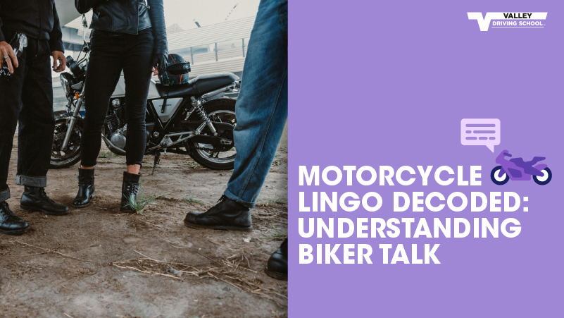 Motorcycle Lingo Decoded - Valley Driving School
